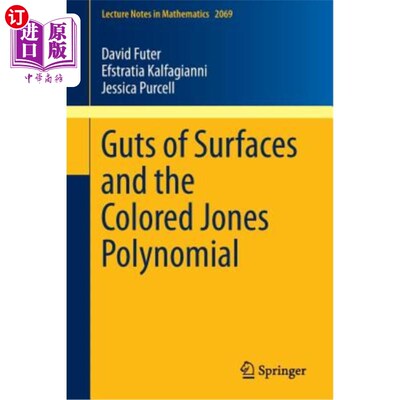 海外直订Guts of Surfaces and the Colored Jones Polynomial 曲面的内脏与彩色琼斯多项式