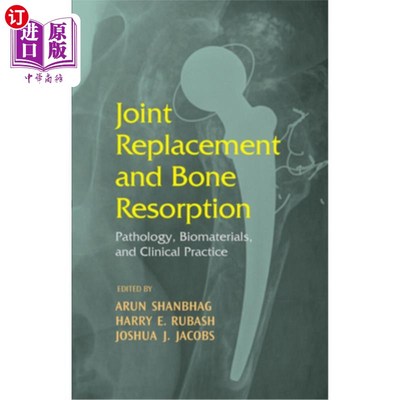 海外直订医药图书Joint Replacement and Bone Resorption: Pathology, Biomaterials and Clinical Prac 关节置换和骨吸收: