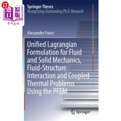海外直订Unified Lagrangian Formulation for Fluid and Solid Mechanics, Fluid-Structure In 用Pfem计算流体和固体力学、