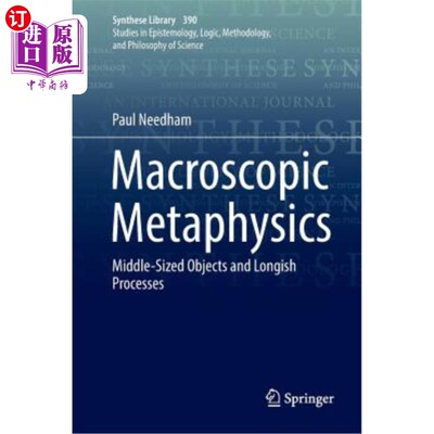 海外直订Macroscopic Metaphysics: Middle-Sized Objects and Longish Processes 宏观形而上学:中等大小的对象和较长的过程