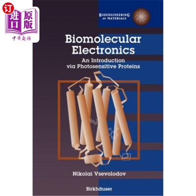 海外直订Biomolecular Electronics: An Introduction Via Photosensitive Proteins 生物分子电子学：通过光敏蛋白的介绍