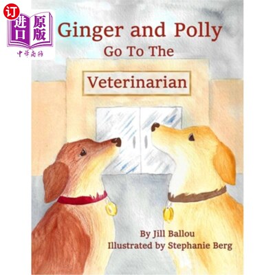 海外直订Ginger and Polly Go To The Veterinarian 金格和波莉去看兽医