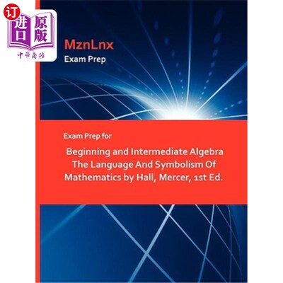 海外直订Exam Prep for Beginning and Intermediate Algebra the Language and Symbolism of M 初级和中级代数备考霍尔的《