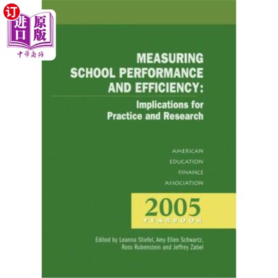 海外直订Measuring School Performance and Efficiency: Implications for Practice and Resea 衡量学校绩效和效率：对实践