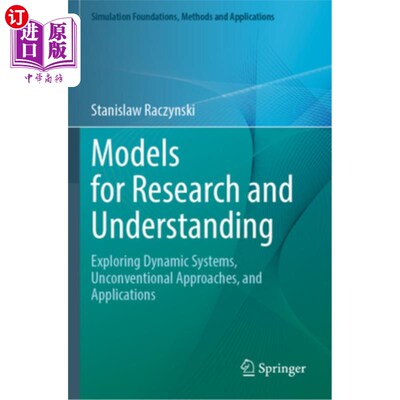 海外直订Models for Research and Understanding: Exploring Dynamic Systems, Unconventional Models for