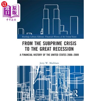 海外直订From the Subprime Crisis to the Great Recession: A Financial History of the Unit 从次贷危机到大衰退: