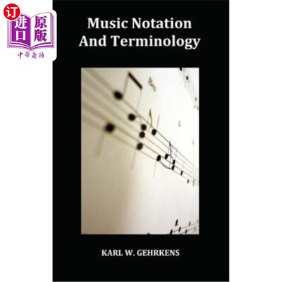海外直订Music Notation and Terminology Fully Illustrated 音乐记谱和术语充分说明
