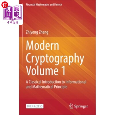 海外直订Modern Cryptography Volume 1: A Classical Introduction to Informational and Math 现代密码学第1卷:信息和数学