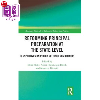 海外直订Reforming Principal Preparation at the State Level: Perspectives on Policy Refor 改革国家一级的主要准备工作