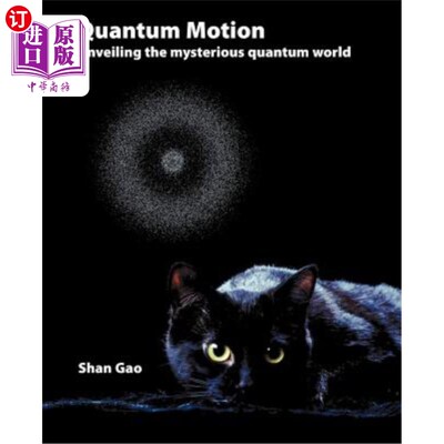 海外直订Quantum Motion - Unveiling the Mysterious Quantum World 量子运动——揭开神秘的量子世界