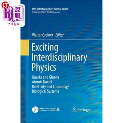 海外直订Exciting Interdisciplinary Physics: Quarks and Gluons / Atomic Nuclei / Relativi 令人兴奋的跨学科物理学：夸