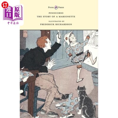 海外直订Pinocchio - The Story of a Marionette - Illustrated by Frederick Richardson 皮诺奇——木偶的故事——由弗雷