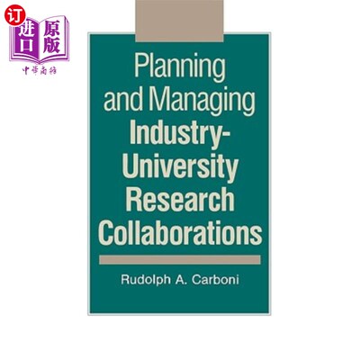 海外直订Planning and Managing Industry-University Research Collaborations 产学研合作的规划与管理
