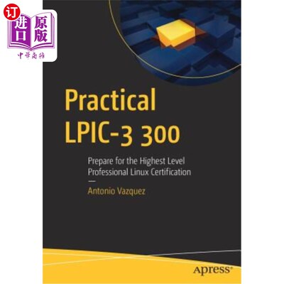 海外直订Practical Lpic-3 300: Prepare for the Highest Level Professional Linux Certifica 实用的lpic-33