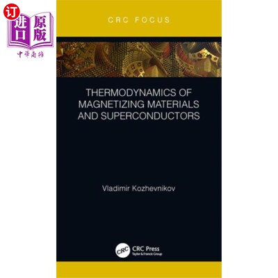 海外直订Thermodynamics of Magnetizing Materials and Supe... 磁化材料与超导体热力学“，