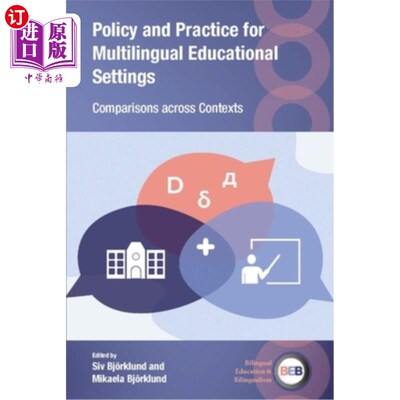 海外直订Policy and Practice for Multilingual Educational Settings: Comparisons Across Co 多语言教育环境的政策与实践