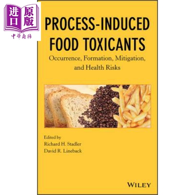 现货 工艺诱生的食品毒素 Process Induced Food Toxicants Richard S【中商原版】
