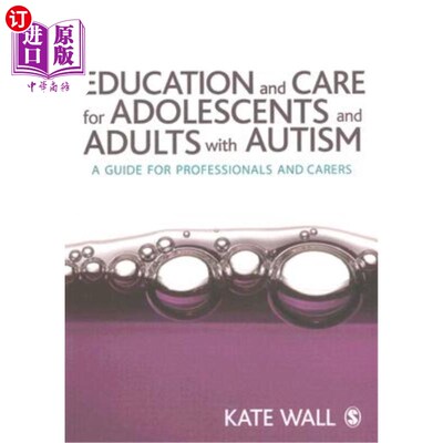 海外直订Education and Care for Adolescents and Adults with Autism: A Guide for Professio 青少年和成人自闭症的教育和