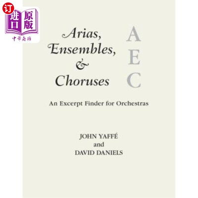 海外直订Arias, Ensembles, & Choruses: An Excerpt Finder for Orchestras 咏叹调，合奏，和合唱:节选Finder为管弦乐队