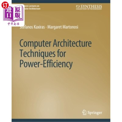 海外直订Computer Architecture Techniques for Power-Efficiency 电力效率计算机体系结构技术