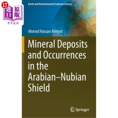 海外直订Mineral Deposits and Occurrences in the Arabian-Nubian Shield 阿拉伯-努比亚地盾的矿床和产状