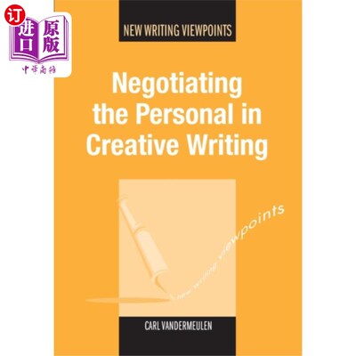 海外直订Negotiating the Personal in Creative Writing 创造性写作中的个人谈判