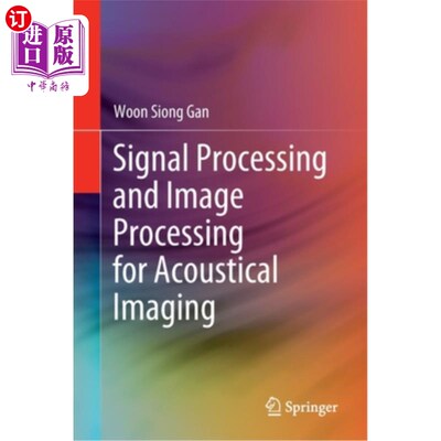 海外直订Signal Processing and Image Processing for Acoustical Imaging 声学成像中的信号处理和图像处理