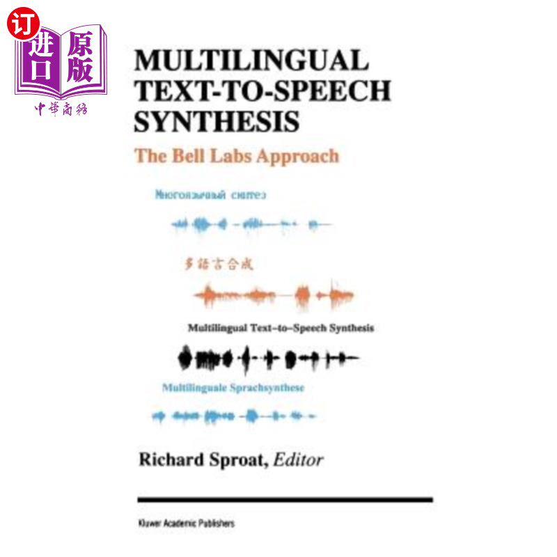 海外直订Multilingual Text-To-Speech Synthesis: The Bell Labs Approach多语言文本 ...