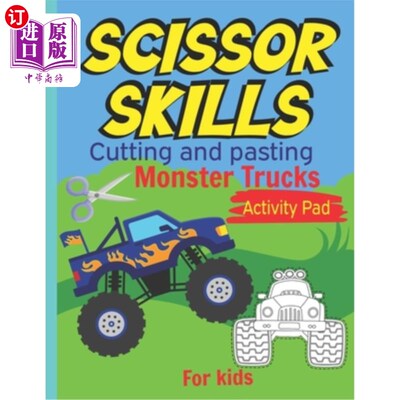 海外直订Scissor Skills Cutting and pasting Monster trucks activity pad for kids: my firs 为孩子们剪切和粘贴怪物卡车