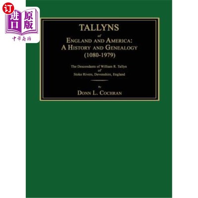 海外直订Tallyns of England and America: A History and Genealogy (1080-1979). the Descend 英国和美国的塔林:历史和宗
