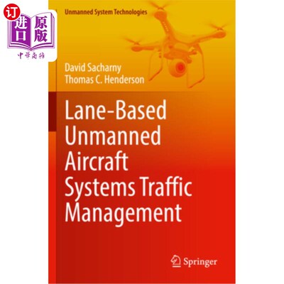海外直订Lane-Based Unmanned Aircraft Systems Traffic Management 基于车道的无人机系统交通管理