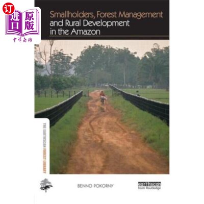 海外直订Smallholders, Forest Management and Rural Development in the Amazon 亚马逊地区的小农、森林管理和农村发展