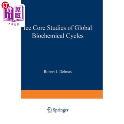 海外直订Ice Core Studies of Global Biogeochemical Cycles 全球生物地球化学循环的冰芯研究