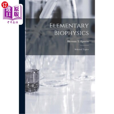 海外直订Elementary Biophysics: Selected Topics 基础生物物理学:选题