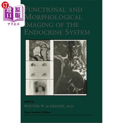 海外直订医药图书Functional and Morphological Imaging of the Endocrine System 内分泌系统的功能和形态成像
