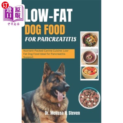 海外直订医药图书Low Fat Dog Food for Pancreatitis: Nutrient-Packed Canine Cuisine: Low-Fat Dog F 低脂肪的狗粮胰腺炎