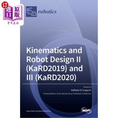 海外直订Kinematics and Robot Design II (KaRD2019) and III (KaRD2020) 运动学与机器人设计II (KaRD2019)与III (Ka