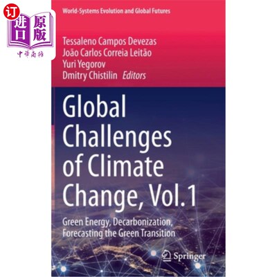 海外直订Global Challenges of Climate Change, Vol.1: Green Energy, Decarbonization, Forec 气候变化的全球挑战，第1卷: