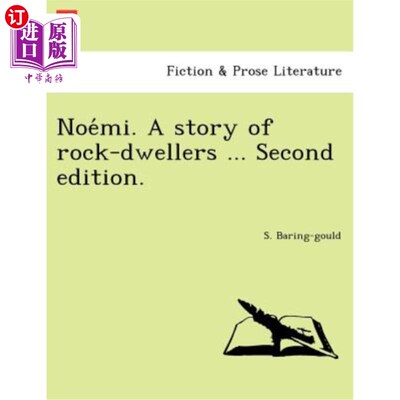 海外直订Noe Mi. a Story of Rock-Dwellers ... Second Edition. 诺美。岩石居民的故事。。。第二版。