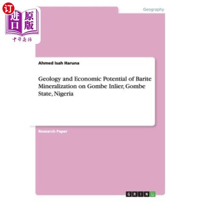 海外直订Geology and Economic Potential of Barite Mineralization on Gombe Inlier, Gombe S 尼日利亚贡贝州贡贝因利耶重
