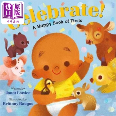 现货 Celebrate! A Happy Book of Firsts 一本快乐的书 英文原版 儿童绘本 动物故事 Janet Lawler 4-6岁【中商原版】