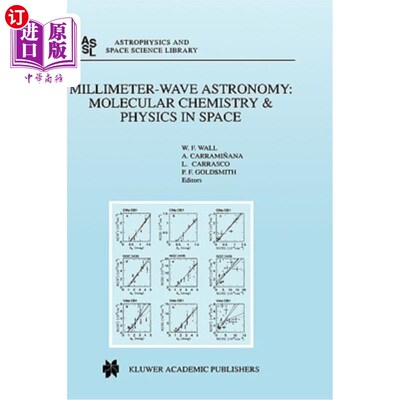 海外直订Millimeter-Wave Astronomy: Molecular Chemistry & Physics in Space: Proceedings o 毫米波天文学：太空中的分子
