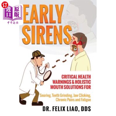 海外直订医药图书Early Sirens (Full Color Version): Critical Health Warnings & Holistic Mouth Sol 早期警报器(全彩版