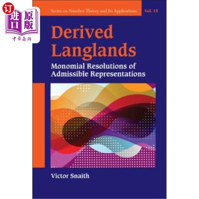 海外直订Derived Langlands: Monomial Resolutions of Admissible Representations 导出的Langlands：可容许表示的单项分解