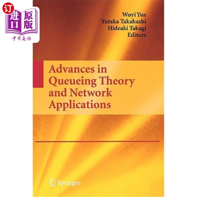 海外直订Advances in Queueing Theory and Network Applications 排队论与应用研究进展