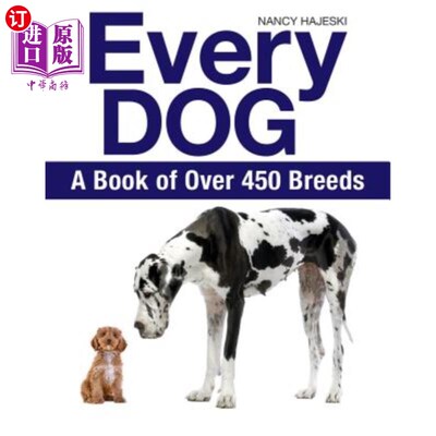 海外直订Every Dog: A Book of Over 450 Breeds 每只狗：450多个品种的书