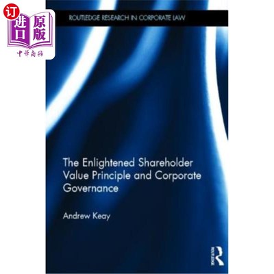 海外直订The Enlightened Shareholder Value Principle and Corporate Governance 开明的股东价值原则与公司治理