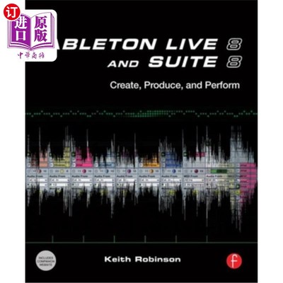 海外直订Ableton Live 8 and Suite 8: Create, Produce, Perform Ableton Live 8和Suite 8:创建，生产，执行