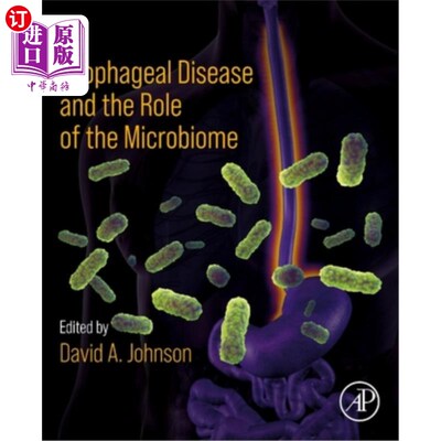 海外直订Esophageal Disease and the Role of the Microbiome 食道疾病和微生物组的作用