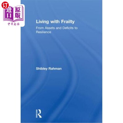 海外直订医药图书Living with Frailty: From Assets and Deficits to Resilience 与脆弱共存:从资产和赤字到恢复力